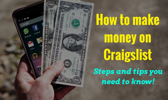 How to make money on Craigslist - Steps and tips you need to know!